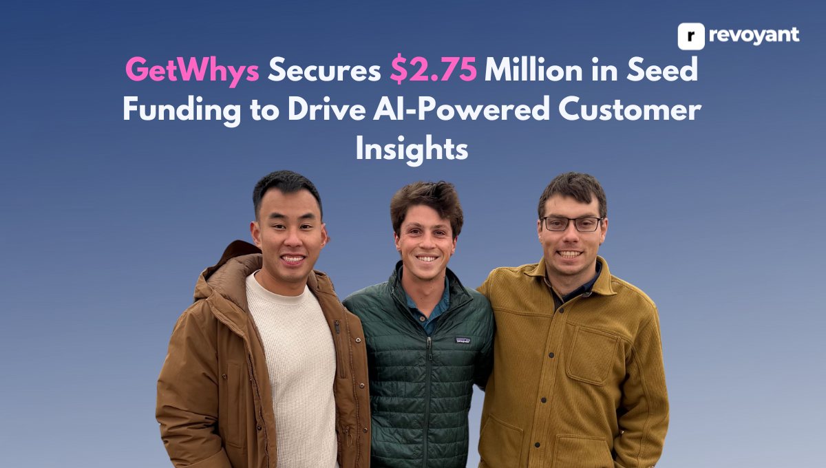 GetWhys Raises $2.75M To Boost AI Customer Insights